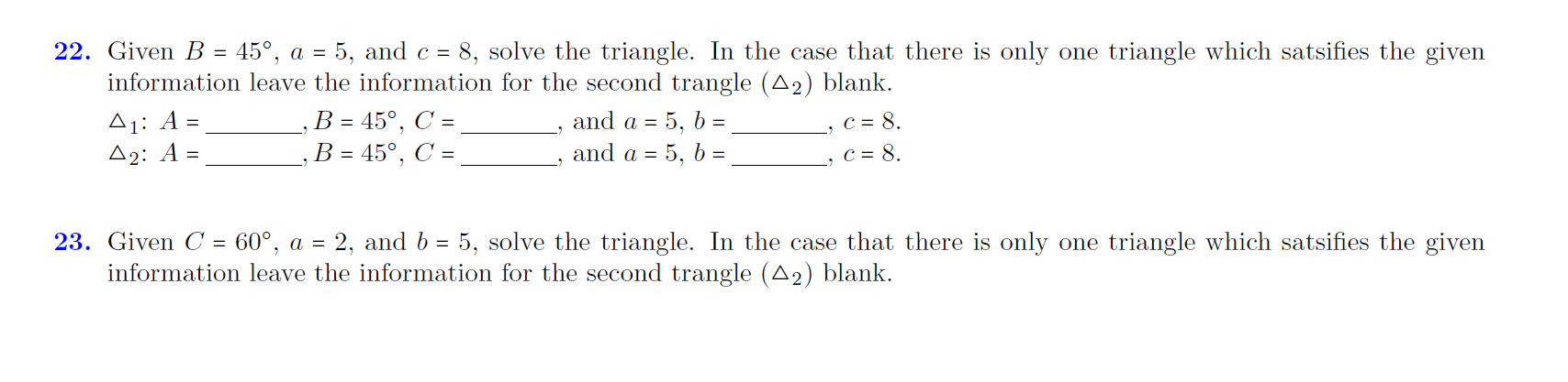 Solved 2. Given B=45∘,a=5, and c=8, solve the triangle. In | Chegg.com