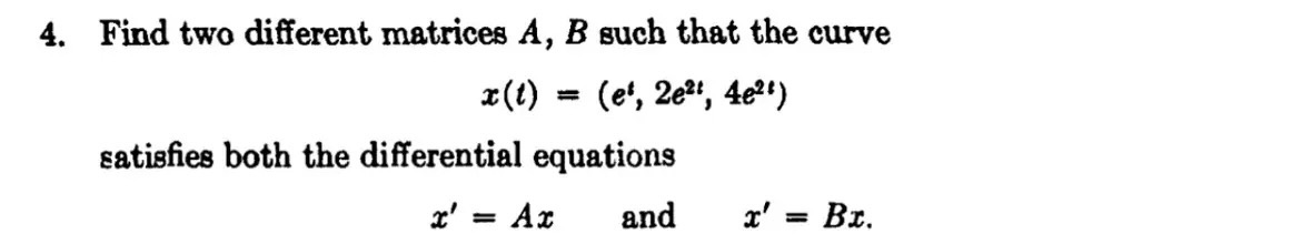 Solved 4. Find two different matrices A,B such that the | Chegg.com