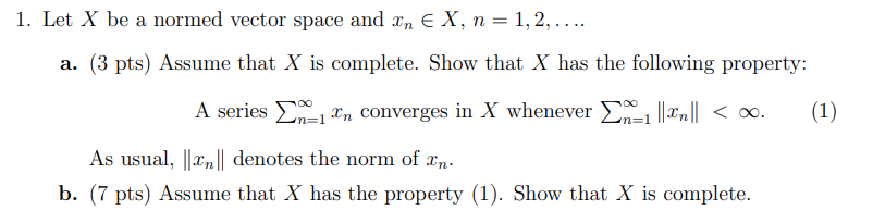 Solved 1. Let X be a normed vector space and xn∈X,n=1,2,…. | Chegg.com