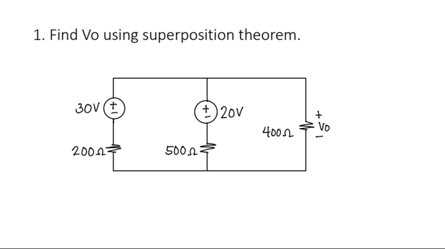 Solved 1. Find Vo using superposition theorem. 30V +)20v VO | Chegg.com