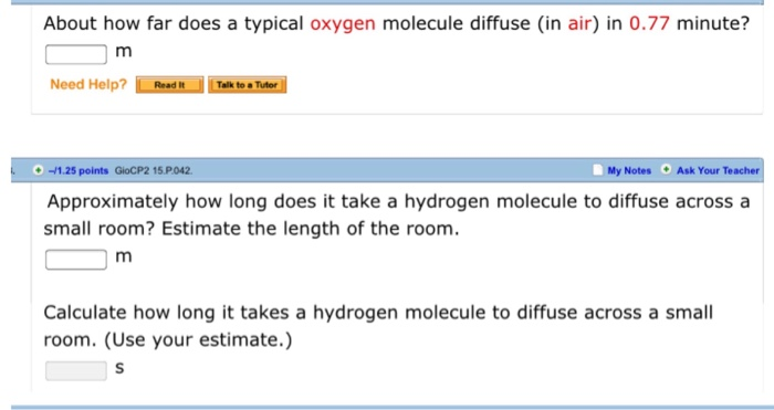 Solved About how far does a typical oxygen molecule diffuse | Chegg.com