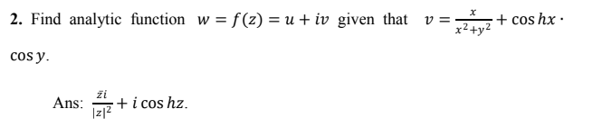 Solved 2. Find analytic function w = f(z) = u + iv given | Chegg.com