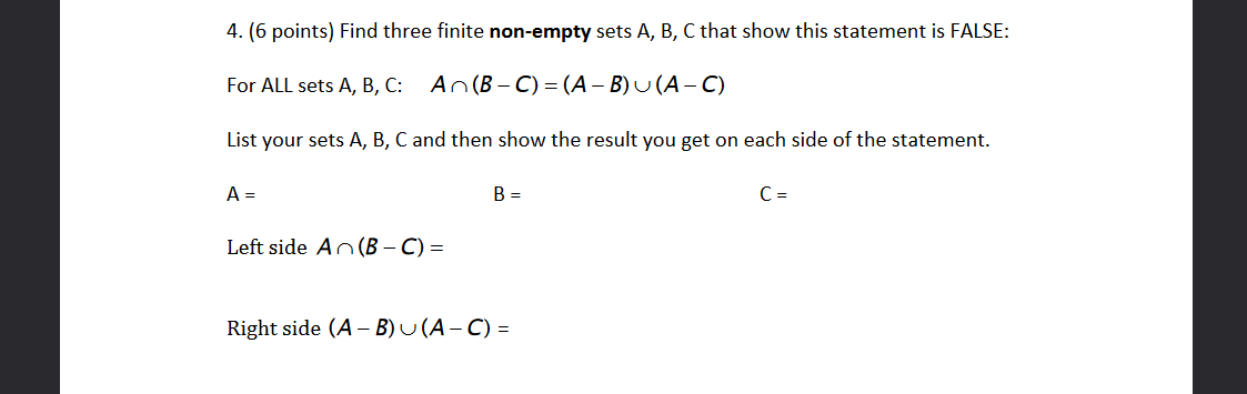 Solved 4. (6 points) Find three finite non-empty sets A,B,C | Chegg.com
