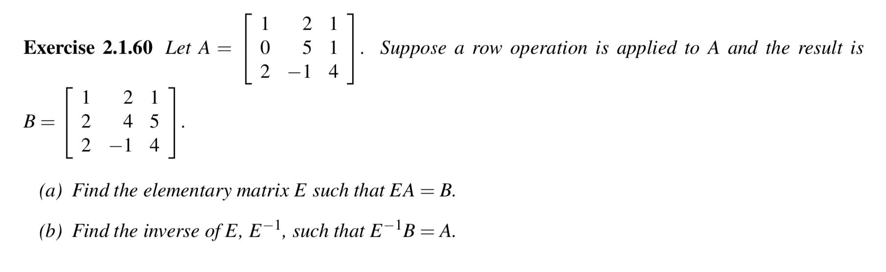 Solved Exercise 2.1.60 Let A = 1 0 2 2 1 5 1 -1 4 • Suppose | Chegg.com