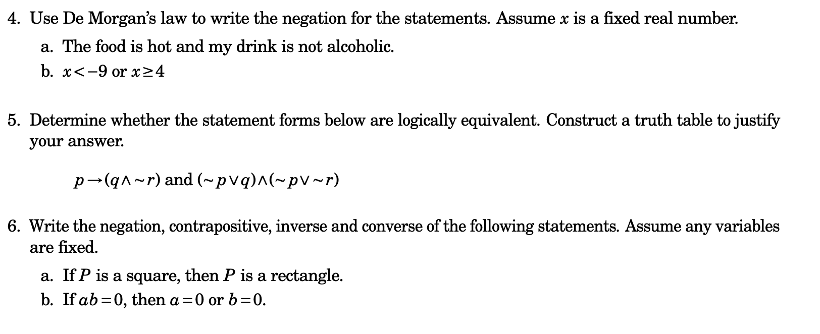 Solved 4. Use De Morgan's law to write the negation for the | Chegg.com