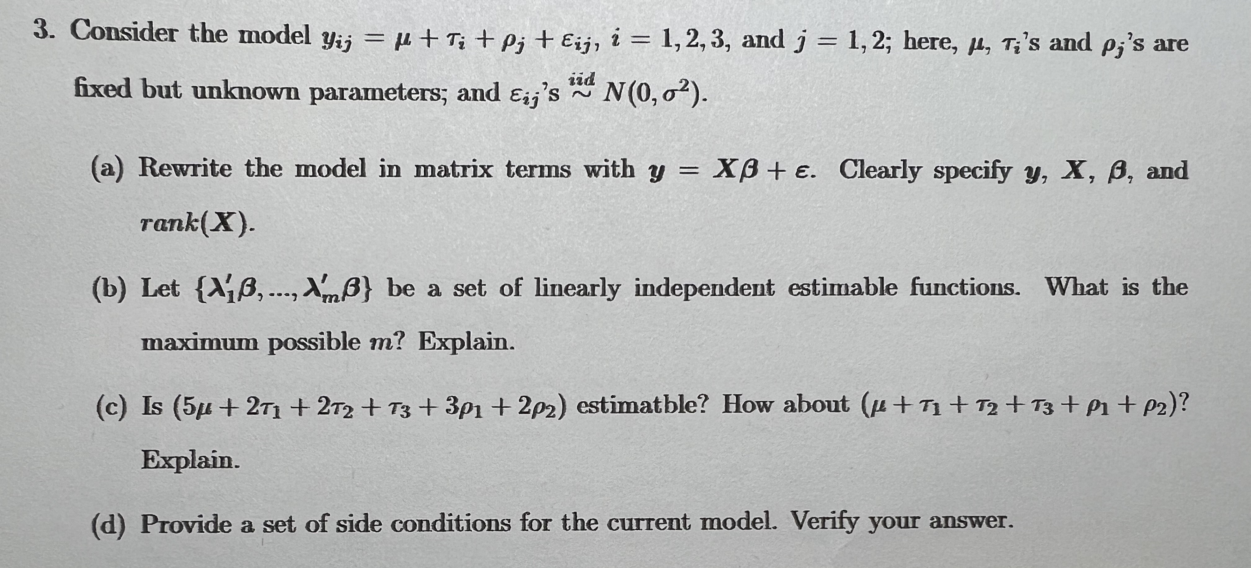 Solved Consider the model yij=μ+τi+ρj+εij,i=1,2,3, ﻿and | Chegg.com