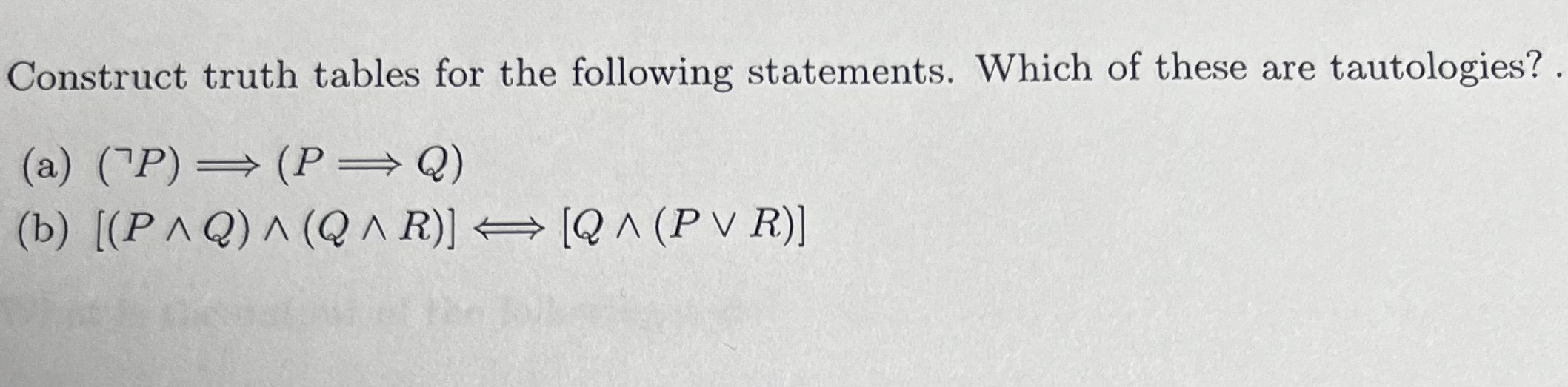 Solved Construct Truth Tables For The Following Statements