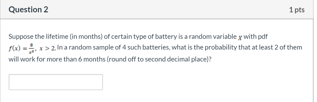 Solved Question 2 1 Pts Suppose The Lifetime In Months Of