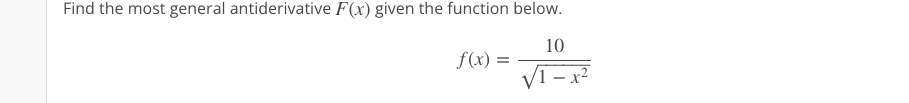 Solved Find the most general antiderivative F(x) given the | Chegg.com