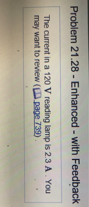 Solved Problem 21.28- Enhanced - with Feedback The current | Chegg.com Solved Problem 21.28- Enhanced - with Feedback The current | Chegg.com