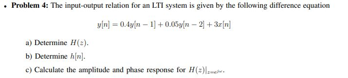Solved Problem 4: The input-output relation for an LTI | Chegg.com