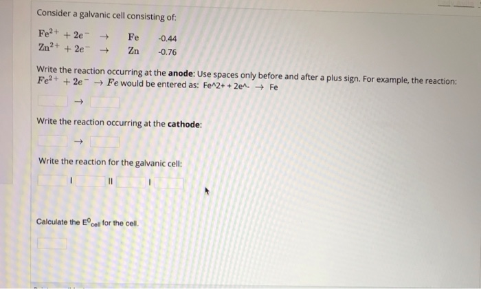 Solved Consider a galvanic cell consisting of: Fe2 + +2e- → | Chegg.com