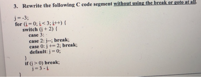 Solved 3. Rewrite the following C code segment without using | Chegg.com