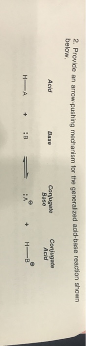 Solved 2. Provide an arrow-pushing mechanism for the | Chegg.com