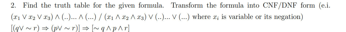 Solved 2. Find the truth table for the given formula. | Chegg.com