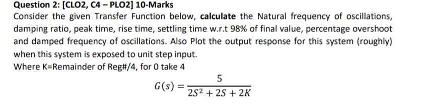 Solved Question 2: (CLO2, C4 - PLO2) 10-Marks Consider the | Chegg.com