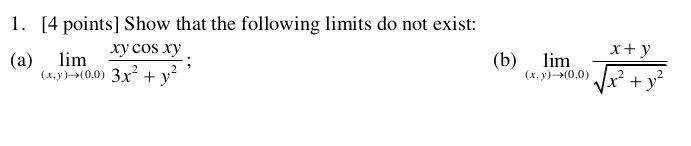 Solved 1. [4 points] Show that the following limits do not | Chegg.com