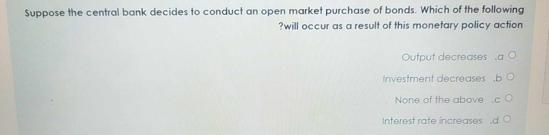 Solved Suppose the central bank decides to conduct an open | Chegg.com