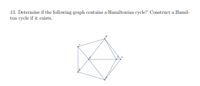 Solved 13. Determine if the following graph contains a | Chegg.com