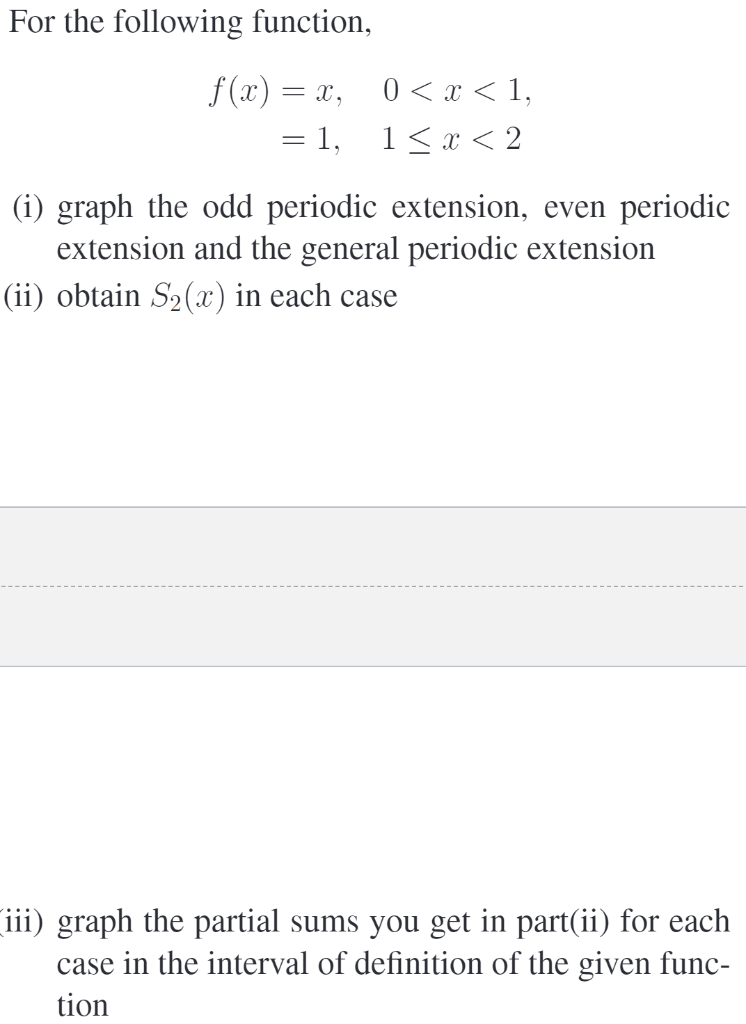 Solved For the following function, = f(x) = x, =1, 0