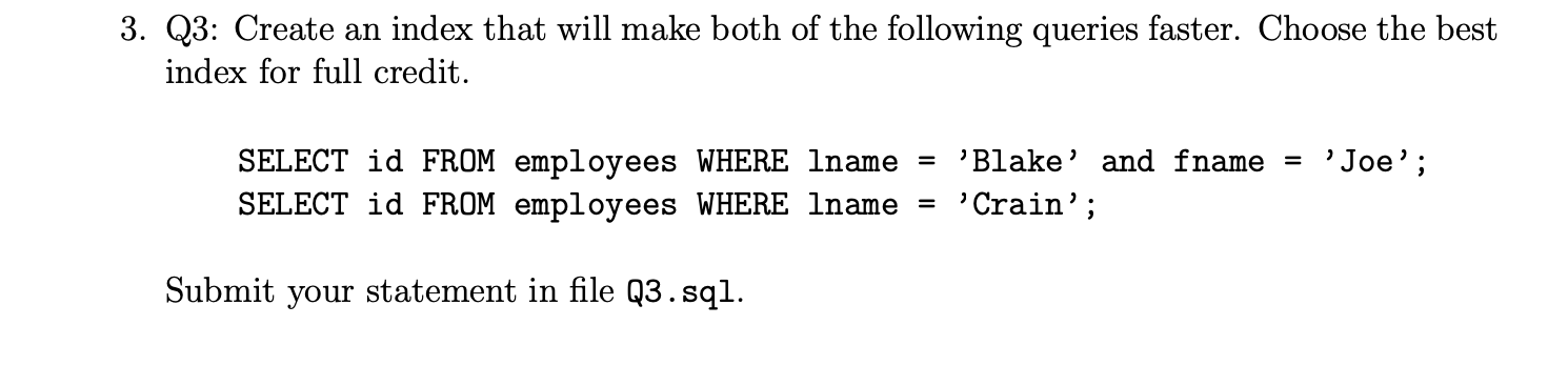 Solved 3. Q3: Create an index that will make both of the | Chegg.com