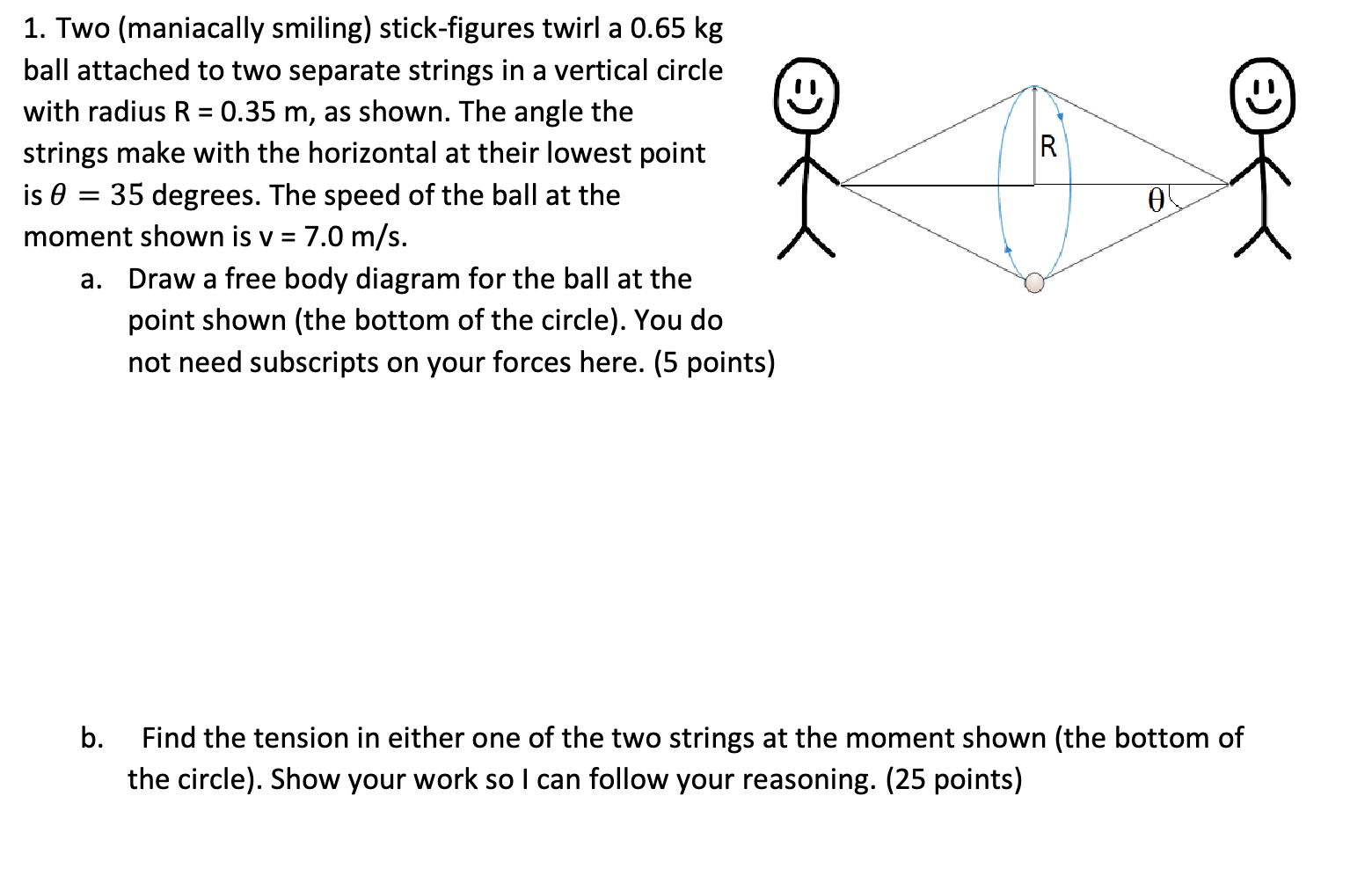 Solved 1. Two (maniacally smiling) stick-figures twirl a | Chegg.com