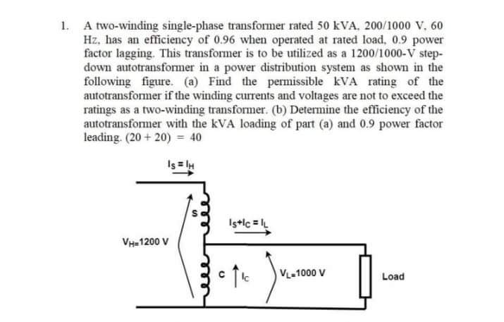Solved 1. A two-winding single-phase transformer rated | Chegg.com