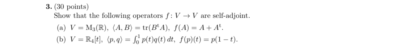 Solved (30 ﻿points)Show that the following operators f:V→V | Chegg.com