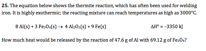 Solved 25. The equation below shows the thermite reaction, | Chegg.com
