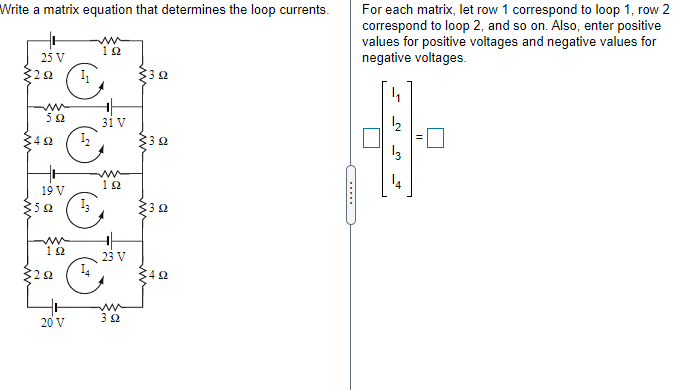 Solved Write a matrix equation that determines the loop | Chegg.com