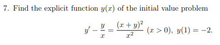 Solved 7. Find the explicit function y(x) of the initial | Chegg.com