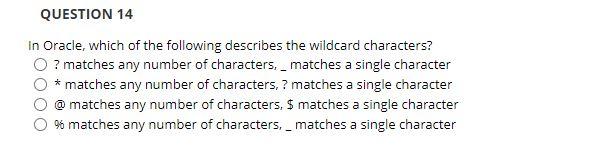 Solved QUESTION 14 in Oracle, which of the following | Chegg.com