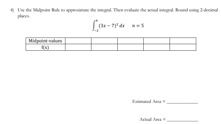 Solved Use the Midpoint Rule to approximate the integral. | Chegg.com