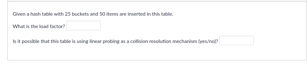 Solved Given a hash table with 25 buckets and 50 items are | Chegg.com