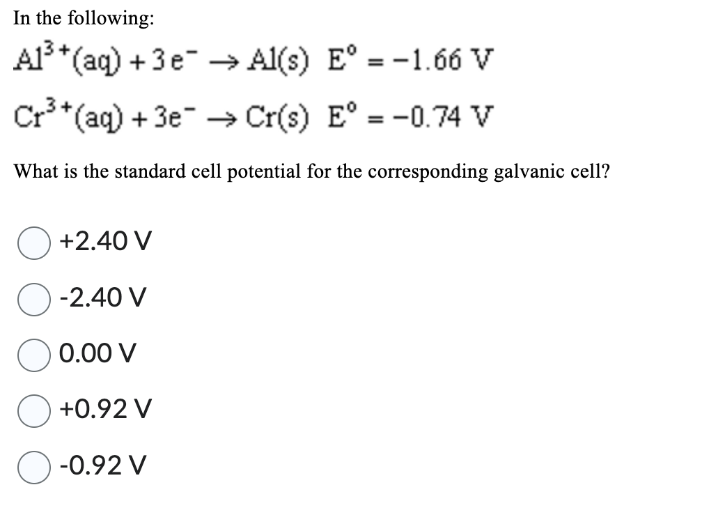 Solved In the following: Al3+(aq)+3e−→Al(s)E0=−1.66 | Chegg.com