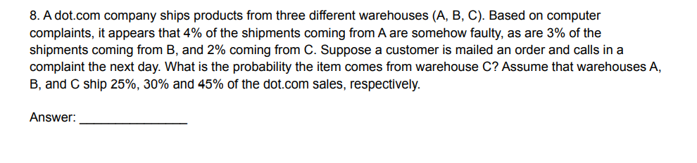 Solved 8. A dot.com company ships products from three | Chegg.com