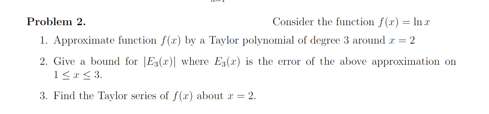 Problem 2. Consider the function f(x)=lnx 1. | Chegg.com