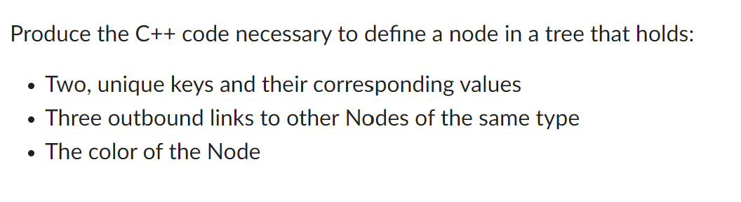 Solved Produce the C++ code necessary to define a node in a | Chegg.com