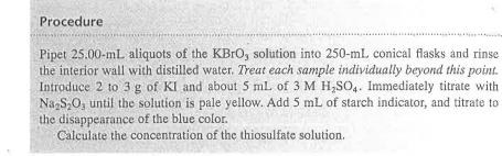Solved Procedure ... Pipet 25.00 mL aliquots of the KBro, | Chegg.com