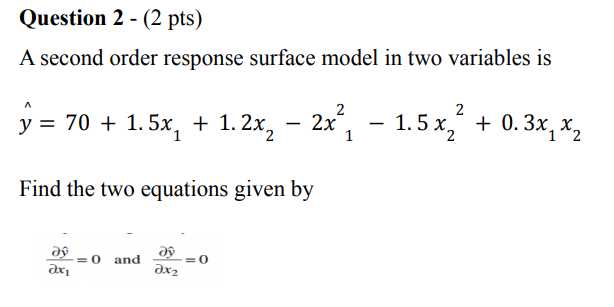 Solved Question 2 - (2 pts ) A second order response surface | Chegg.com