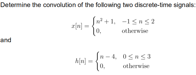 Solved Determine the convolution of the following two | Chegg.com