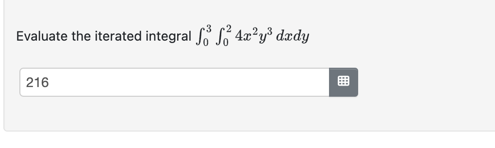 Solved Evaluate the iterated integral ∫03∫024x2y3dxdy | Chegg.com