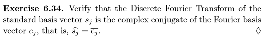 Solved Exercise 6.34. Verify that the Discrete Fourier | Chegg.com