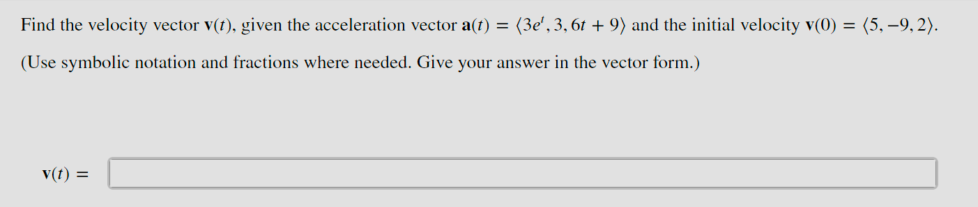 Solved Find the velocity vector v(t), ﻿given the | Chegg.com