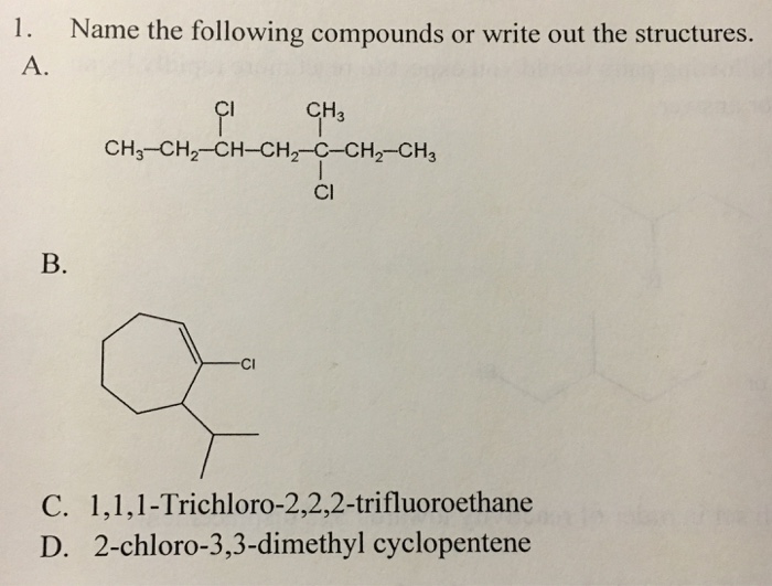 Solved Name the following compounds or write out the | Chegg.com