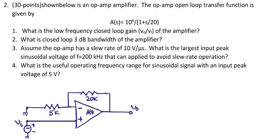 Solved 2. (30-points)shownbelow is an op-amp amplifier. The | Chegg.com