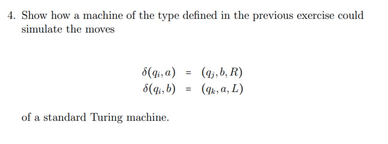 Solved a 4. Show how a machine of the type defined in the | Chegg.com