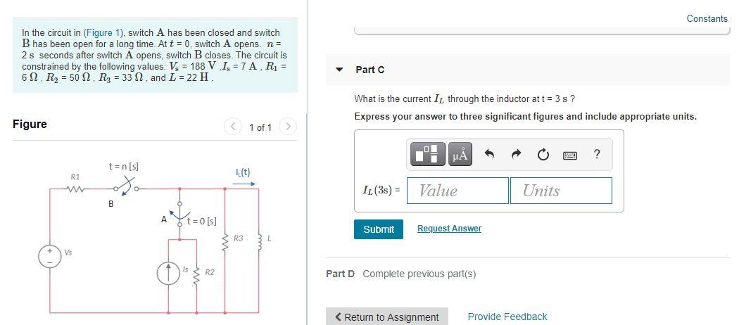 Solved Constants In the circuit in (Figure 1), switch A has | Chegg.com