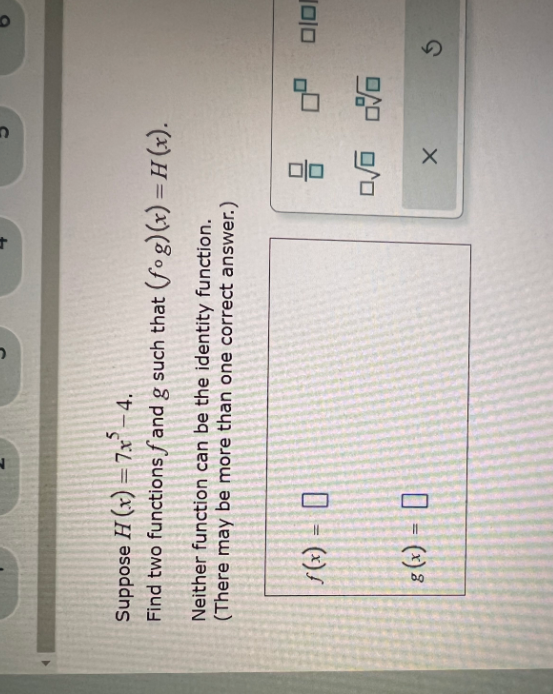 Solved Suppose H(x)=7x5−4 Find two functions f and g such | Chegg.com