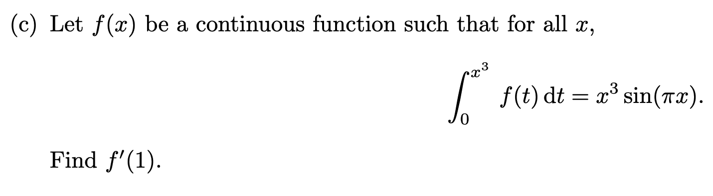 Solved (Fundamental Theorem of Calculus)(c) ﻿Let f(x) ﻿be a | Chegg.com